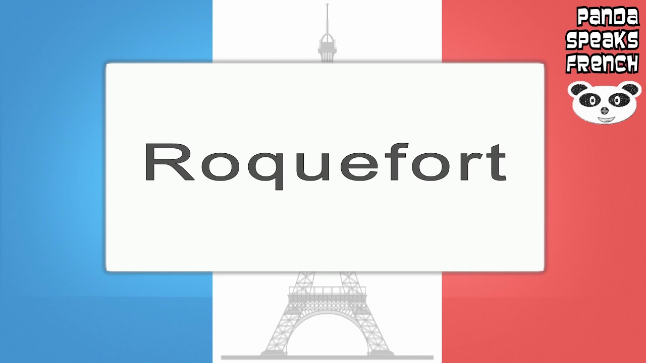 Roquefort - How To Pronounce - French Native Speaker - YouTube