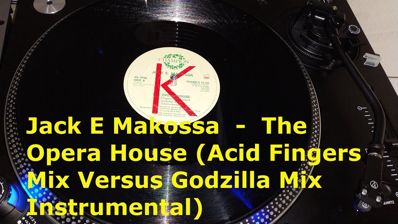 Jack E Makossa - The Opera House (Acid Fingers Mix Versus Godzilla Mix ...