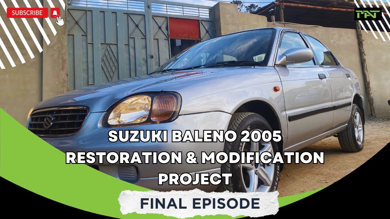 (Project Haider) Suzuki Baleno 2005 Restoration & Modification Project ...