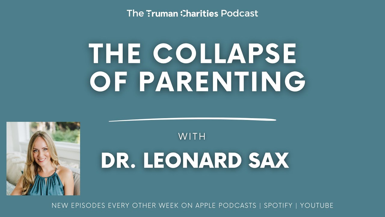 E114 - The Collapse of Parenting | NYT Best Selling Author Dr. Leonard ...