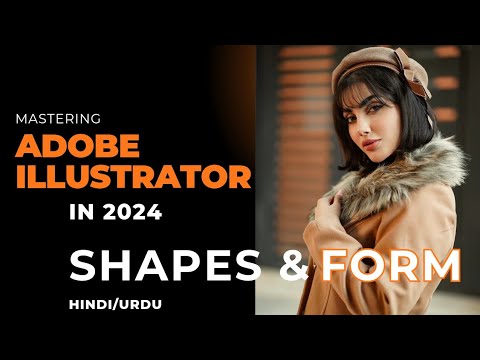 Mastering Shape and Form in Adobe Illustrator: Essential Design ...