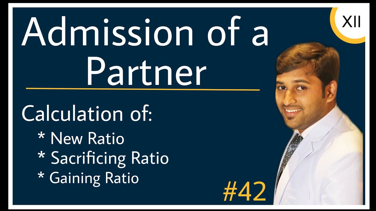 42 Admission Calculation Of New Ratio Sacrificing Ratio Gaining 42-admission-calculation-of-new-ratio-sacrificing-ratio-gaining