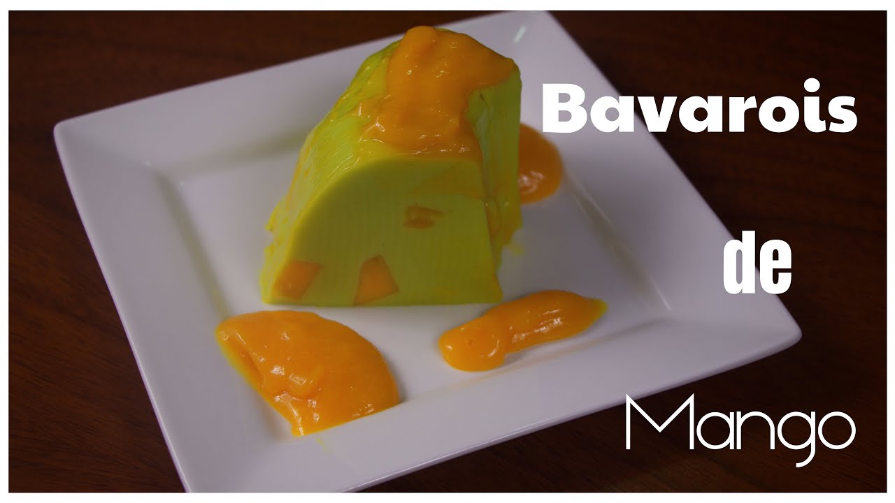 Bavarois de mango / Mango Bavarois - YouTube