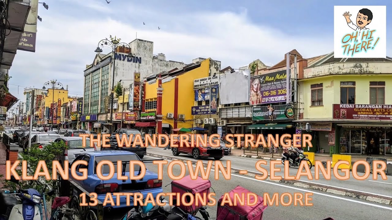 13+ Attractions in Klang Old Town Center - Selangor (with audio ...