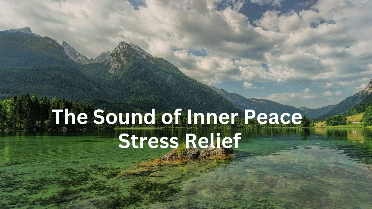 The Sound of Inner Peace | Yoga & Stress Relief | Relaxing Music for ...