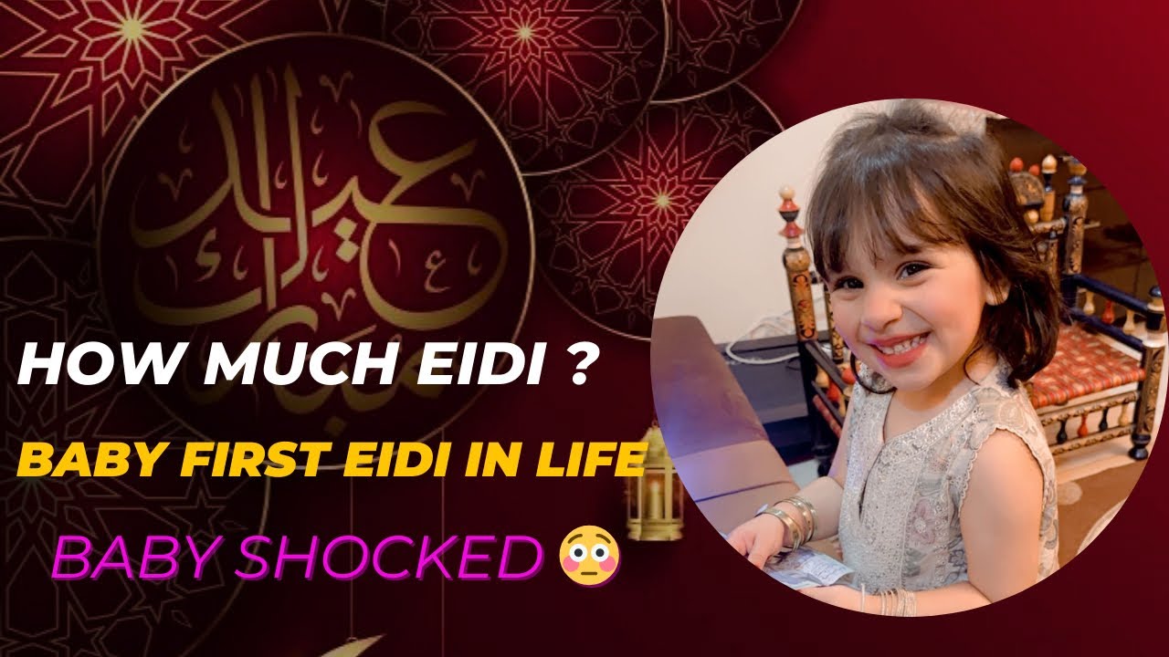 The suprising amount of Babygirl's first Eidi ️ - YouTube