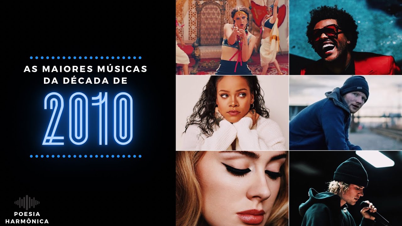 Poesia Harmônica: As Melhores Músicas Da Década de 2010 - YouTube