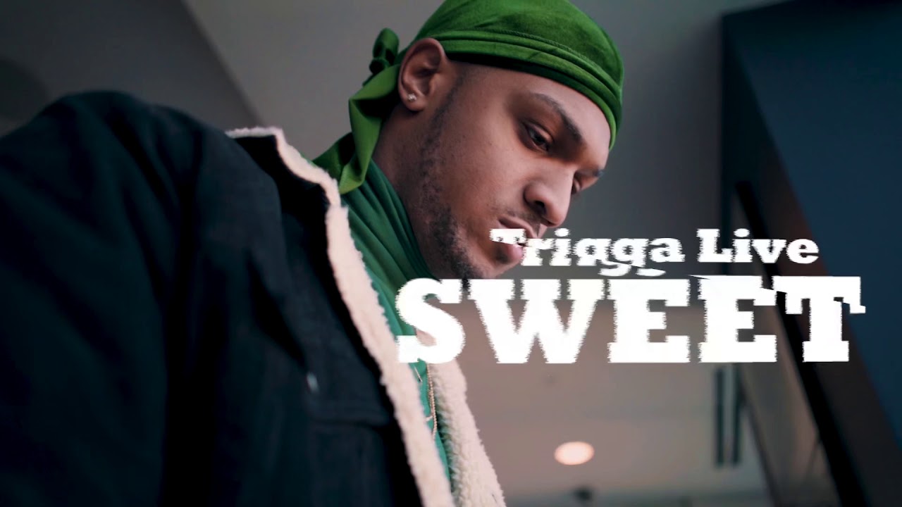 Trigga Live- SWEET(Official Music Video) - YouTube
