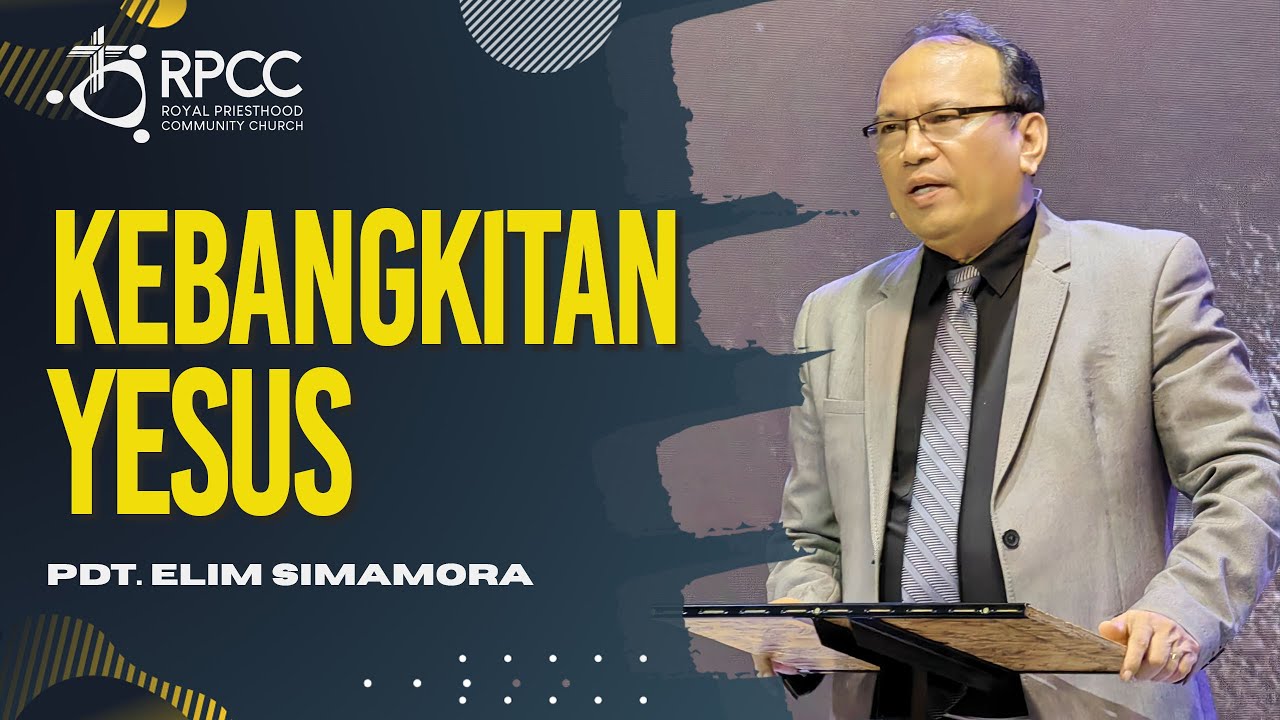 KEBANGKITAN YESUS | PDT. ELIM SIMAMORA, D. MIN., D. TH. - YouTube