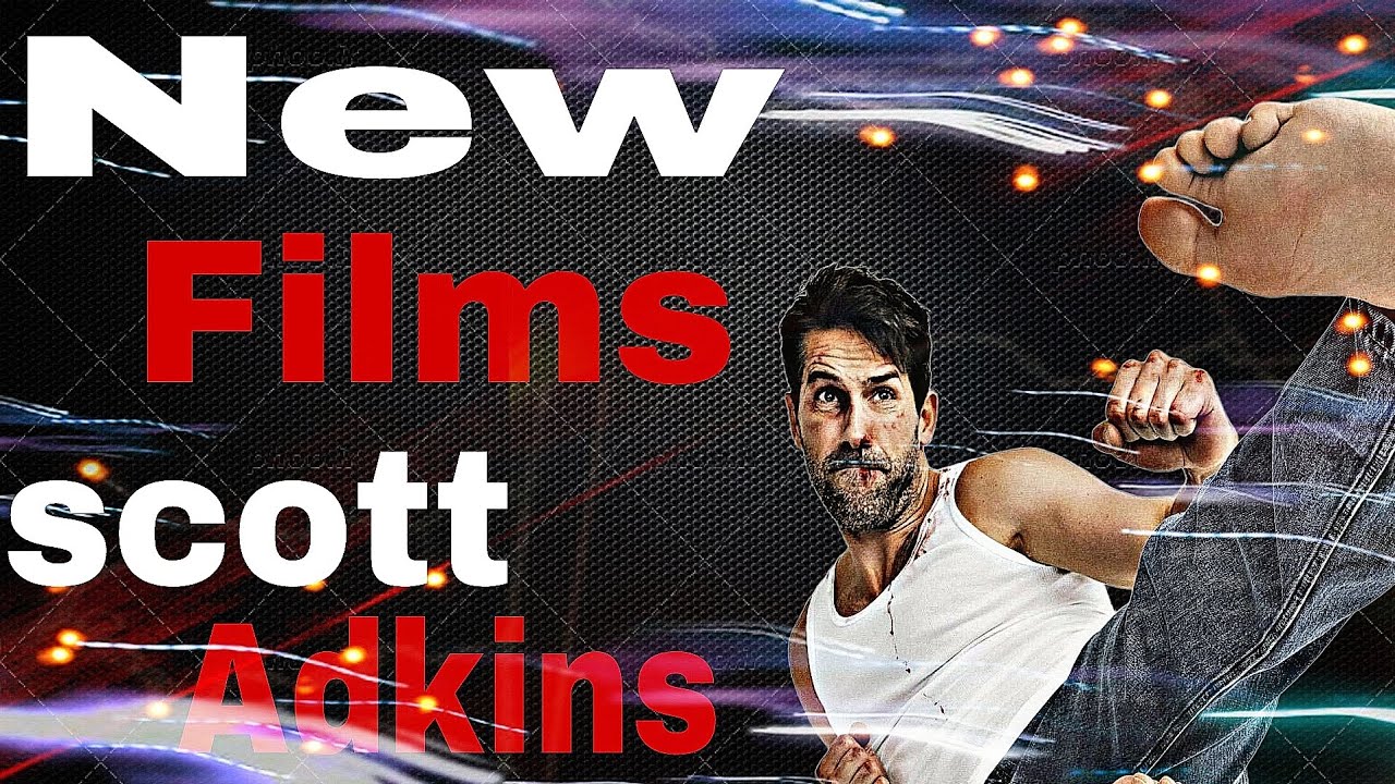 New films scott adkins 2024.25😍😍 ️😱😱😱 - YouTube