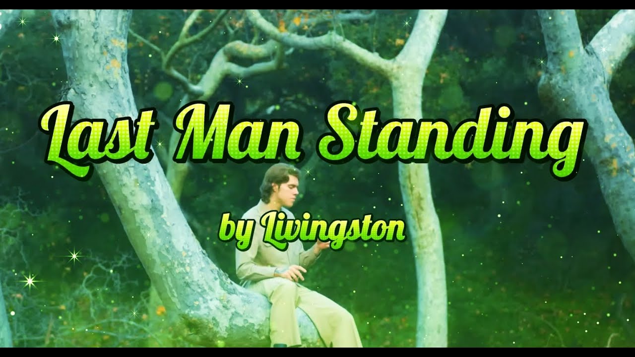 Livingston - Last Man Standing lyrics video - YouTube