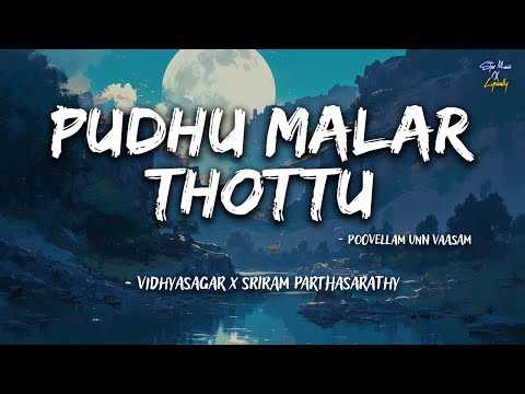 Pudhu Malar Thottu (Lyrics) 🎶 | Poovellam Un Vaasam | Vidyasagar | Sriram Parthasarathy | Ajith