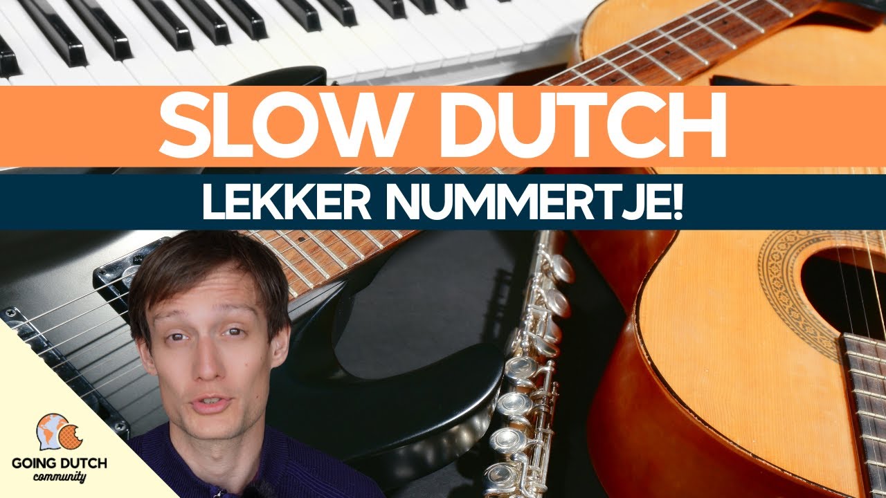 SLOW DUTCH - Nice Song - PRACTICE your DUTCH - YouTube