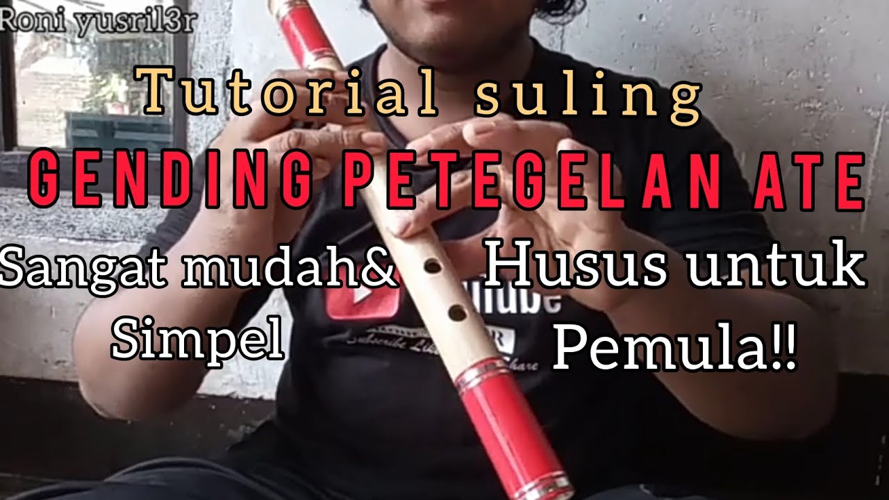 tutorial suling Gending petegelan ate - YouTube
