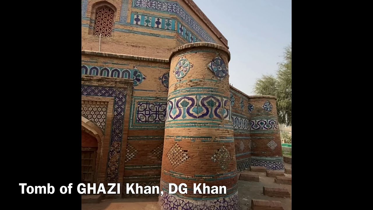 Tomb of Ghazi Khan, Dera Ghazi Khan (DG Khan); Afshan Khawar Travel ...