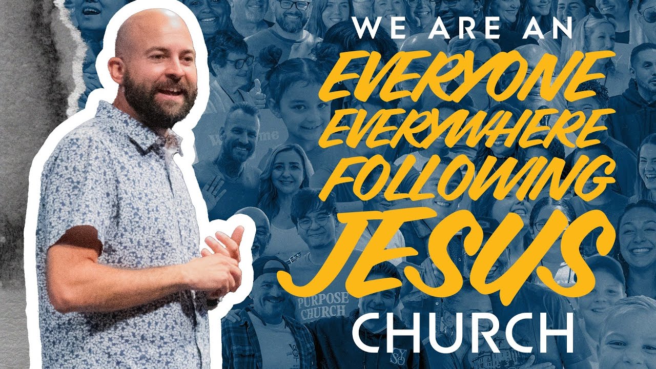 We Are An Everyone Everywhere Church | We Are that Kind of Church (Week ...