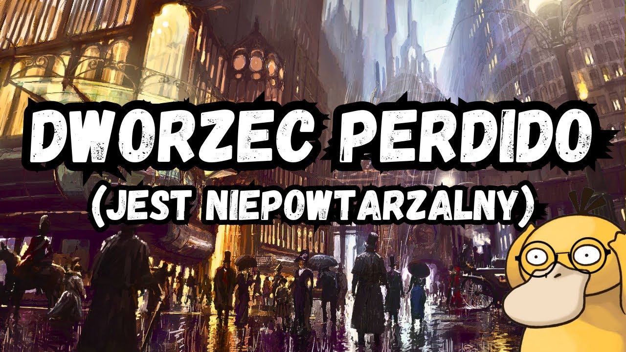 NIE MA DRUGIEJ TAKIEJ KSIĄŻKI | DWORZEC PERDIDO ⚙️ - YouTube