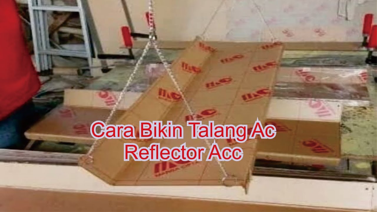 Cara Bikin Talang AC || Reflector Ac - YouTube