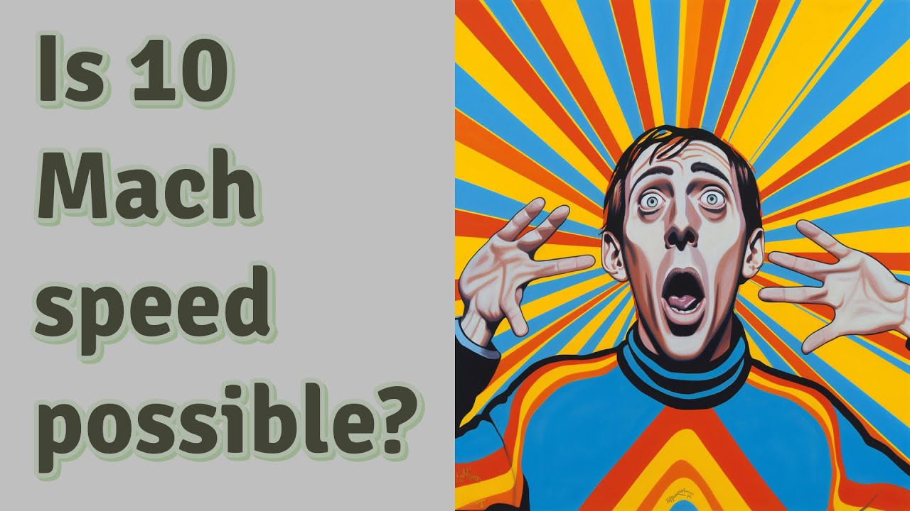 Is 10 Mach speed possible? - YouTube