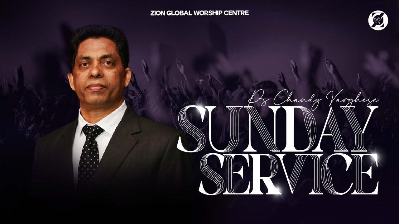 Sunday Service l Zion Global Worship Centre Live | Ps. Chandy varghese ...