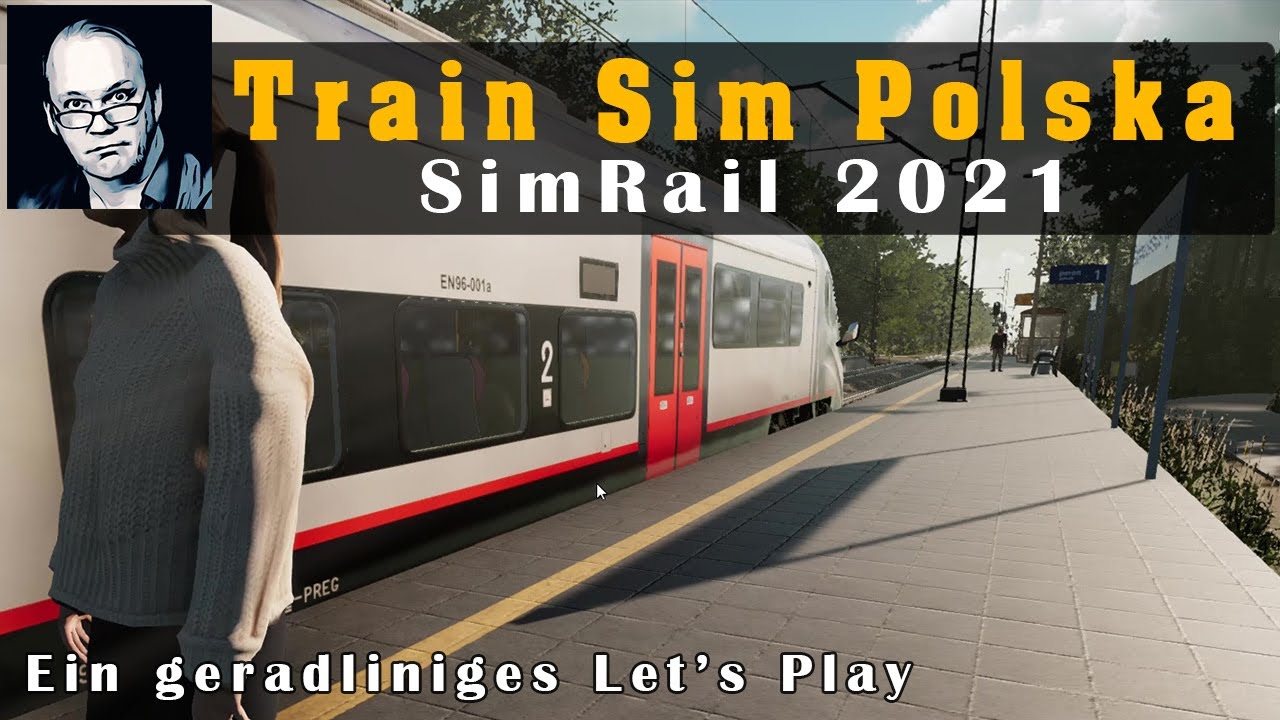 Train Sim Polska – SIMRAIL 2021: The Railway Simulator (ein erstes Let ...
