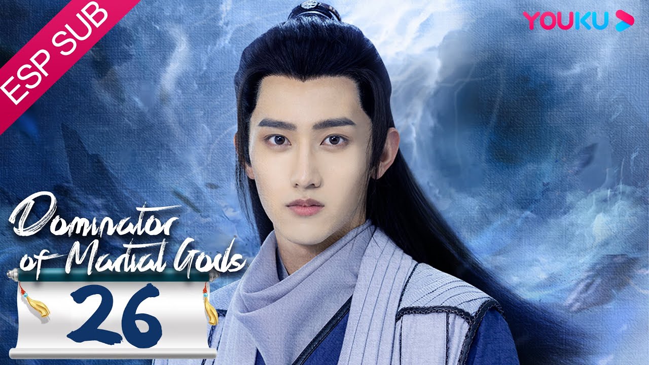 ESPSUB [Dominador de dioses marciales] EP26 | Traje Antiguo / Fantasía | Zhan Yu/Chen Yiying ...