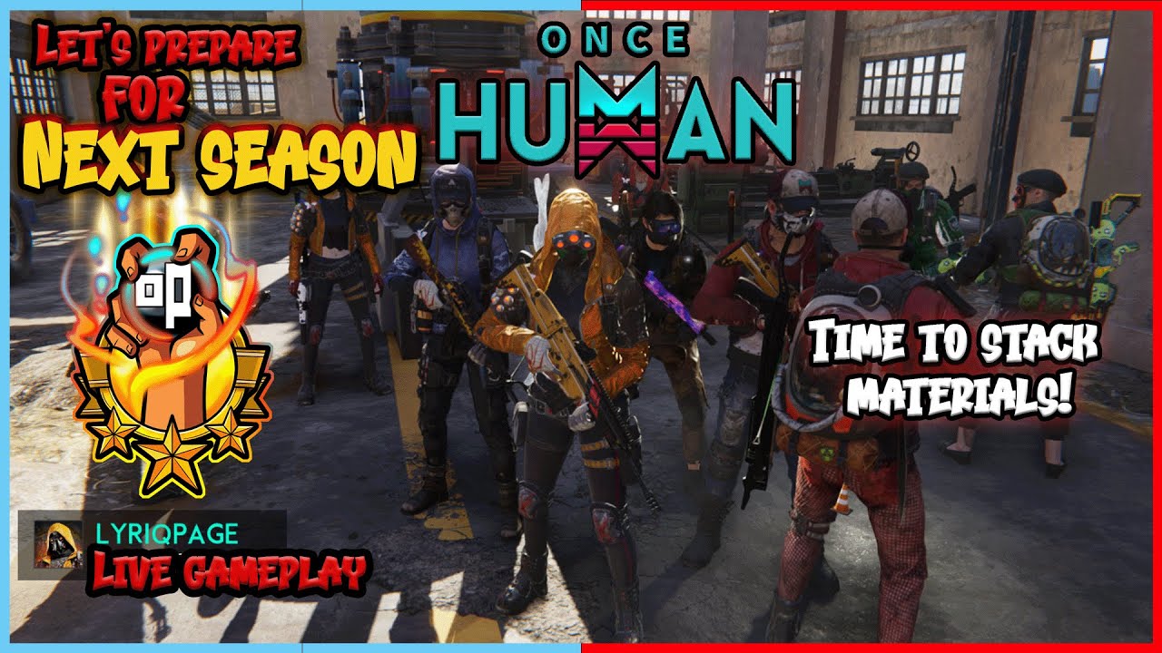 🔴 Once Human: Time to prepare for next season! | PC Gameplay - YouTube