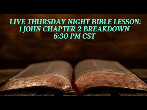 Thursday Night Live Bible Study, 1 John Chapter 2 verse 12 - Their ...