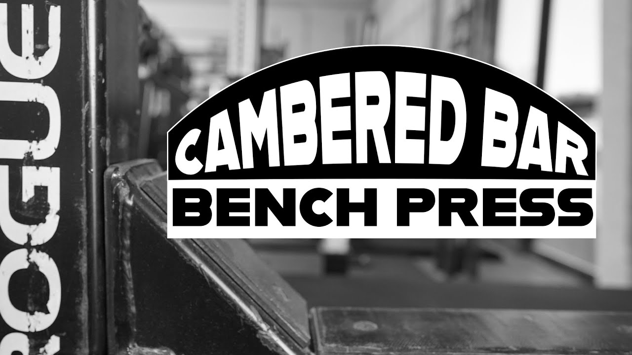How to bench with the cambered bar - YouTube