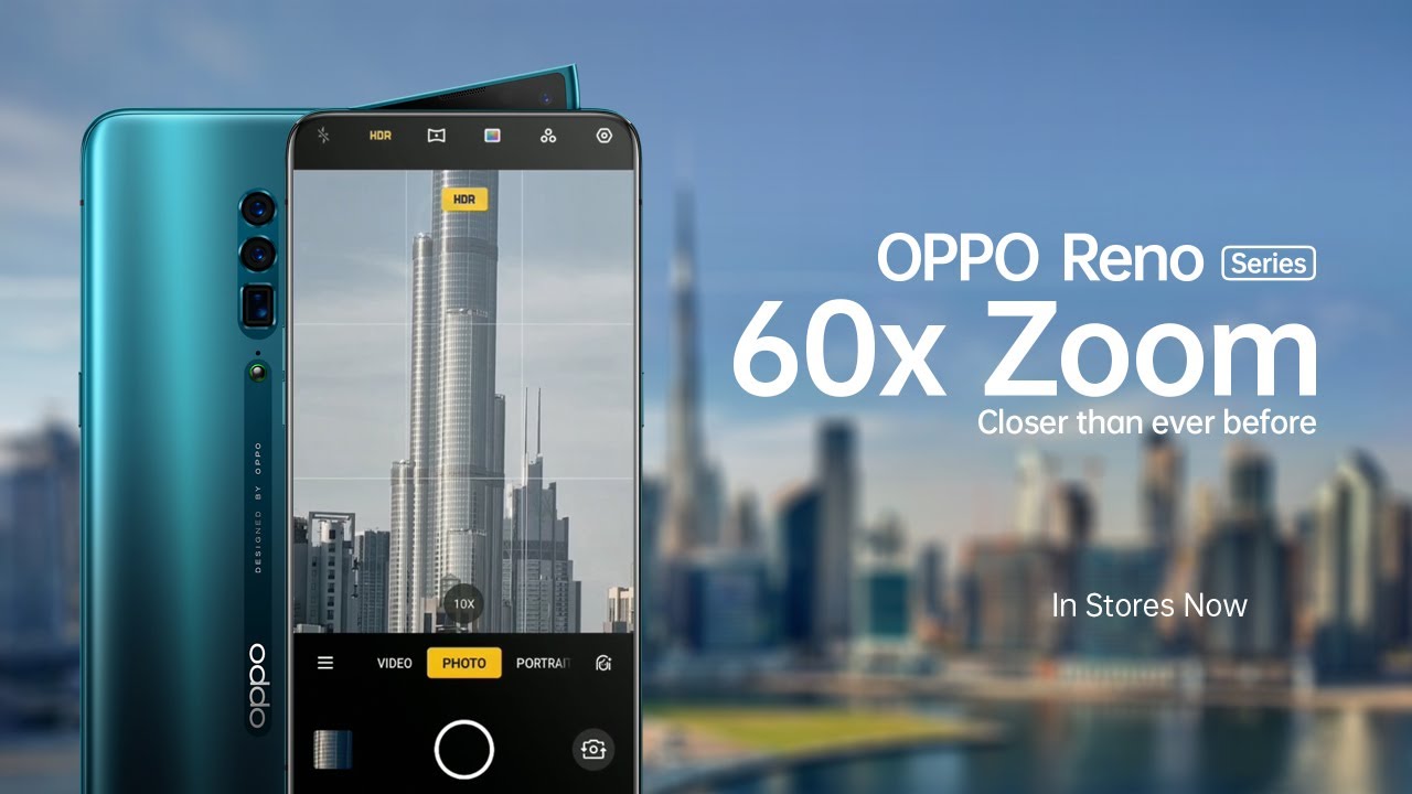 OPPO Reno | 60x Digital Zoom | Closer Than Ever Before - YouTube