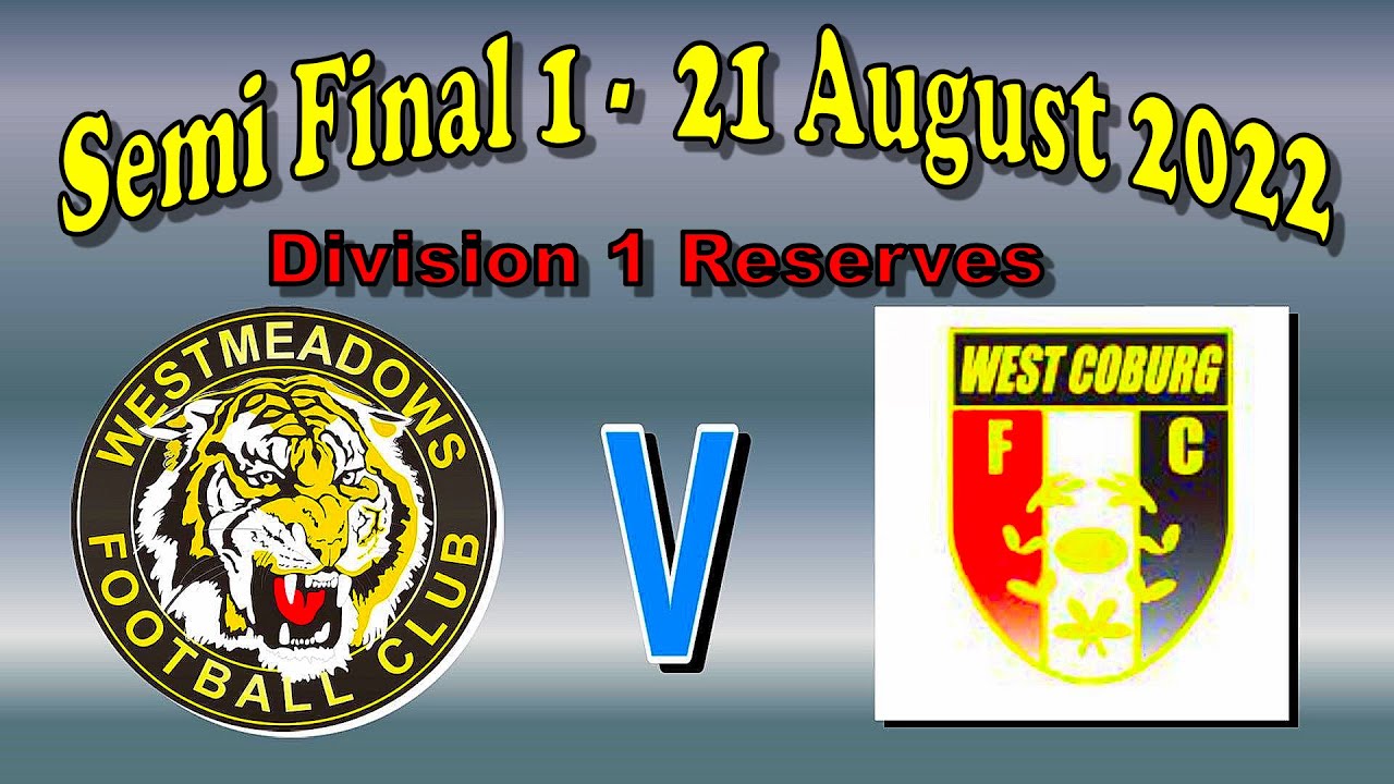 EDFL - Westmeadows v West Coburg - Div 1 Reserves - Semi Final 1 on 21 ...