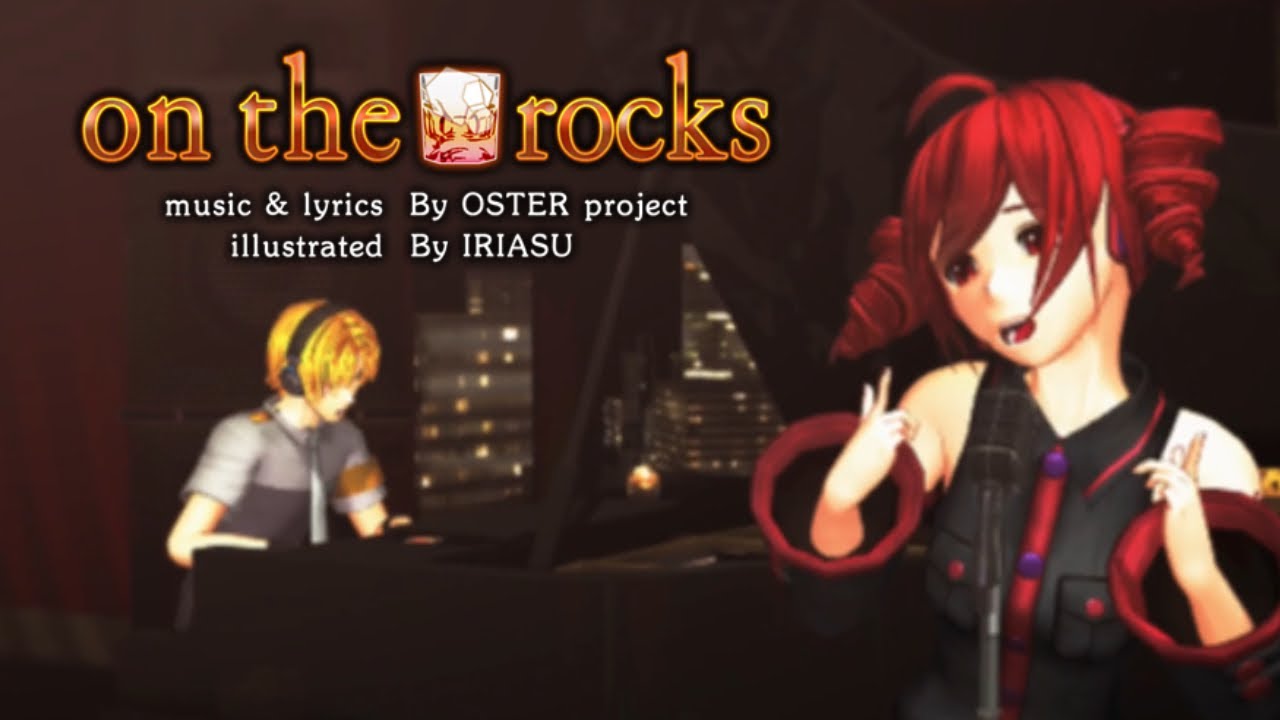 [UTAUカバー] on the rocks - OSTER project [ 重音テト KASANE TETO - 穂歌ソラ SUIGA SORA ] - YouTube