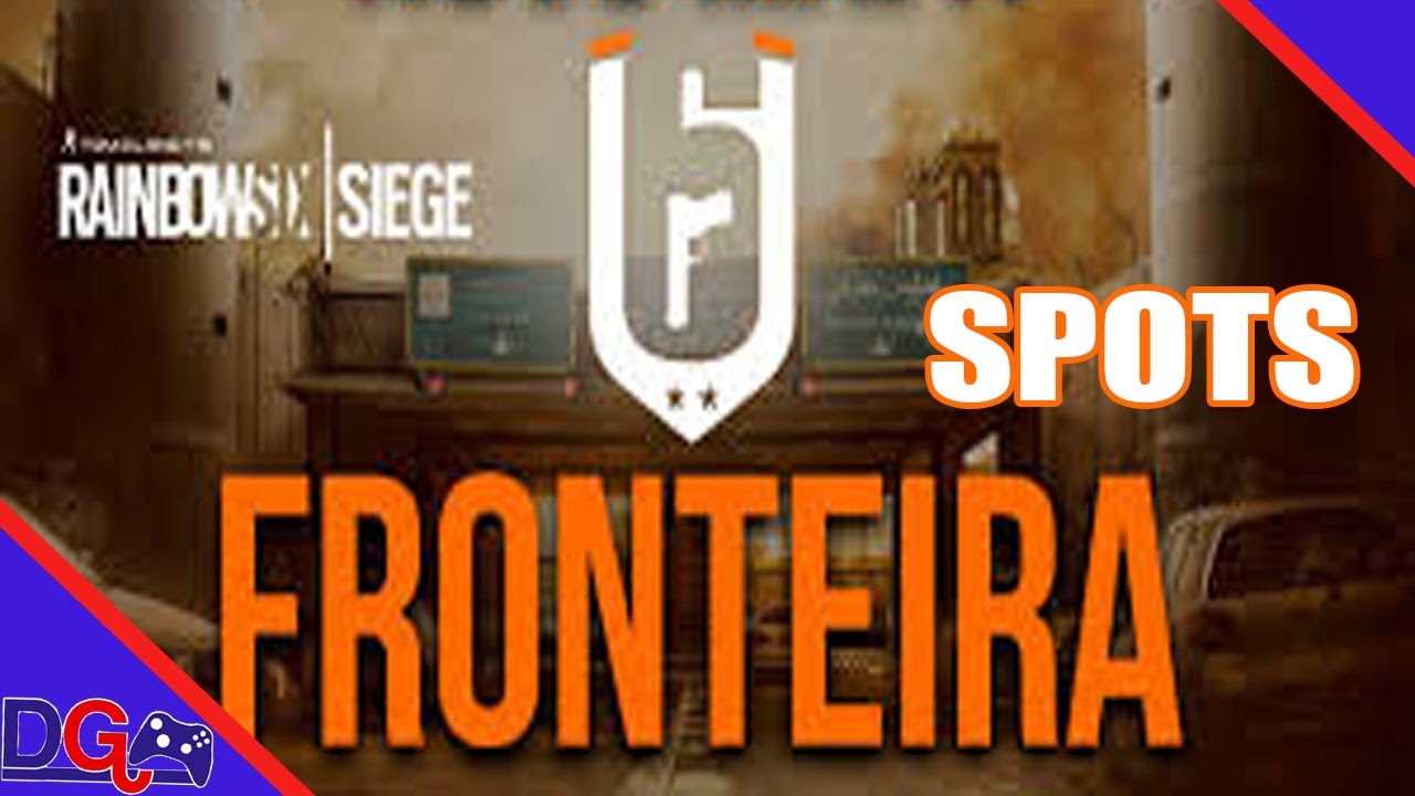 RAINBOW SIX SIEGE - DICAS DE SPOTS MAPA FRONTEIRA - YouTube