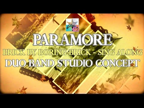 PARAMORE - BRICK BY BORING BRICK 'DUO BAND' STUDIO CONCEPT (Karaoke ...