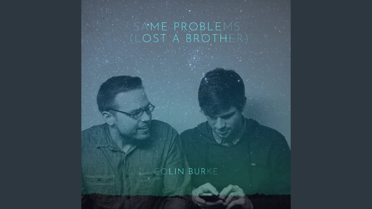 Same Problems (Lost a Brother) - YouTube