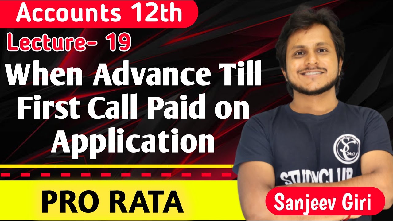 pro rata when advance till First call paid on application ||Topics with ...