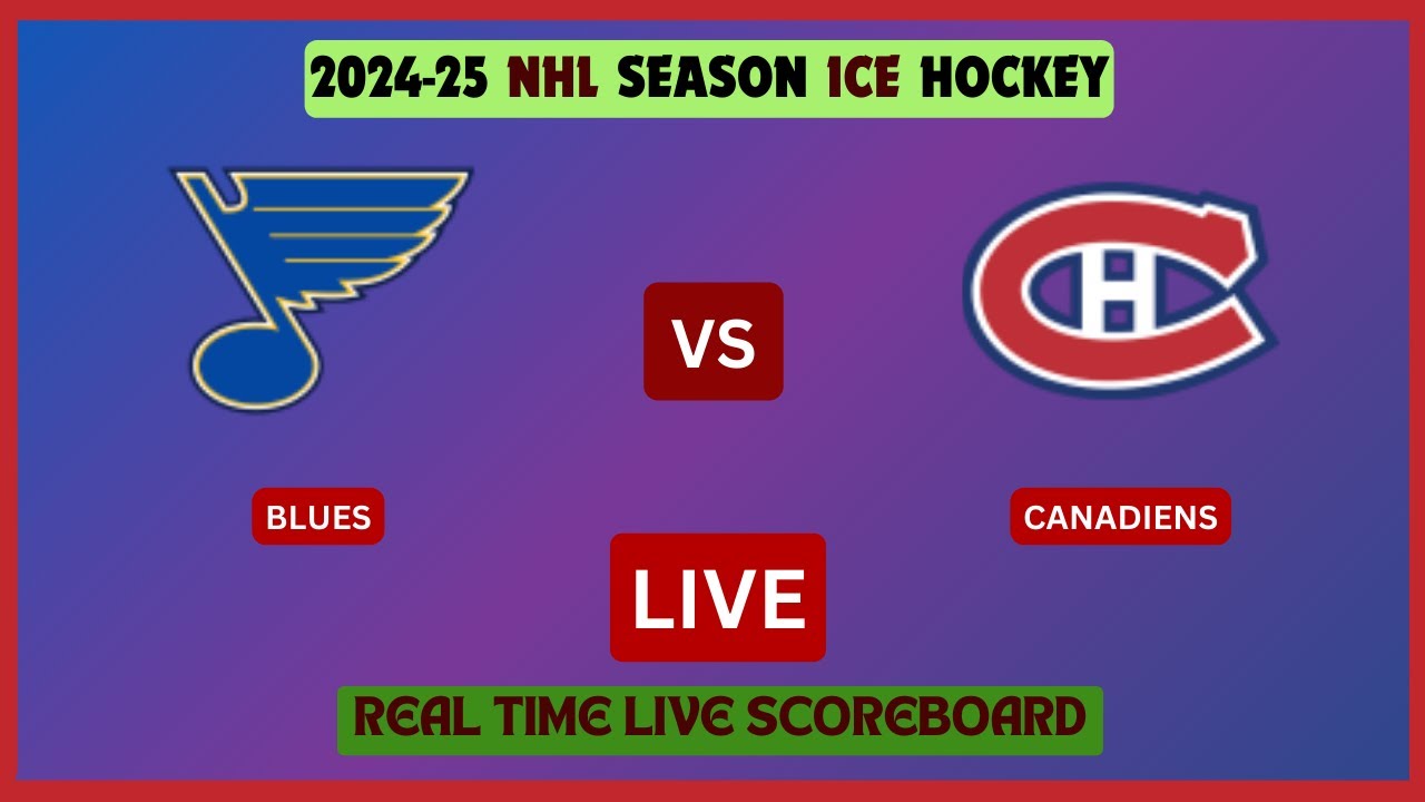 Montreal Canadiens Vs St. Louis Blues LIVE Score UPDATE Today 2024-25 ...