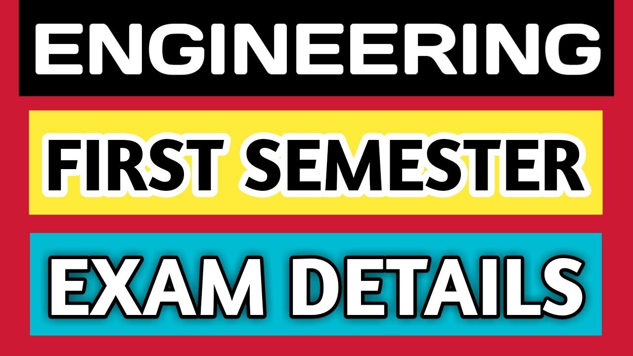 Engineering First Semester Exam Details || B.tech first semester full ...