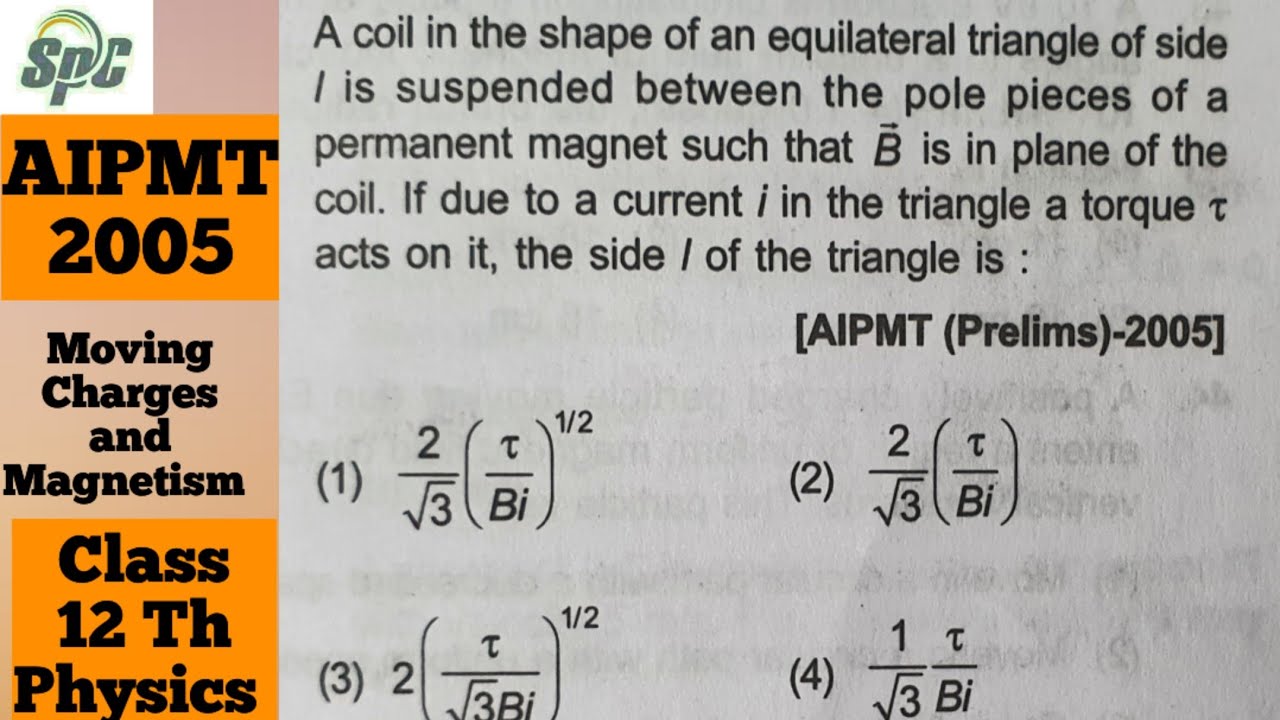 A coil in the shape of an equilateral triangle of side l is suspended ...