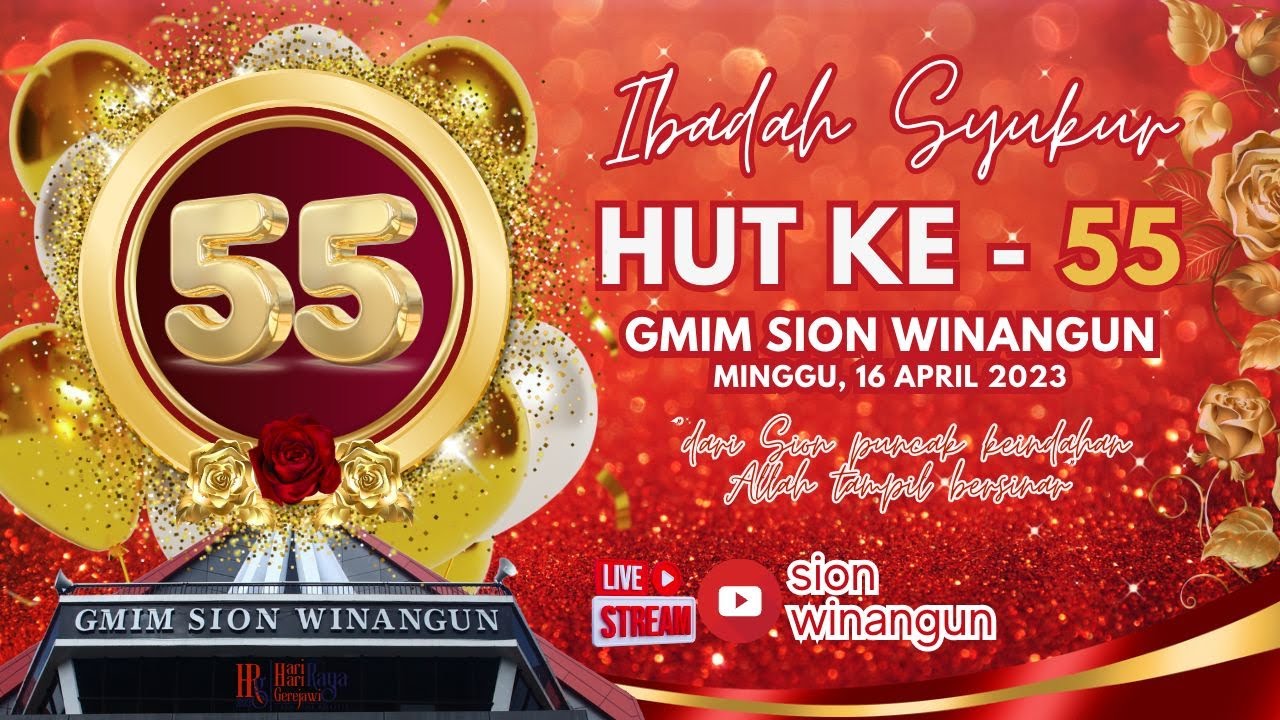 🔴[LIVE] IBADAH SYUKUR HUT KE- 55 GMIM Sion Winangun, Minggu, 16 April ...