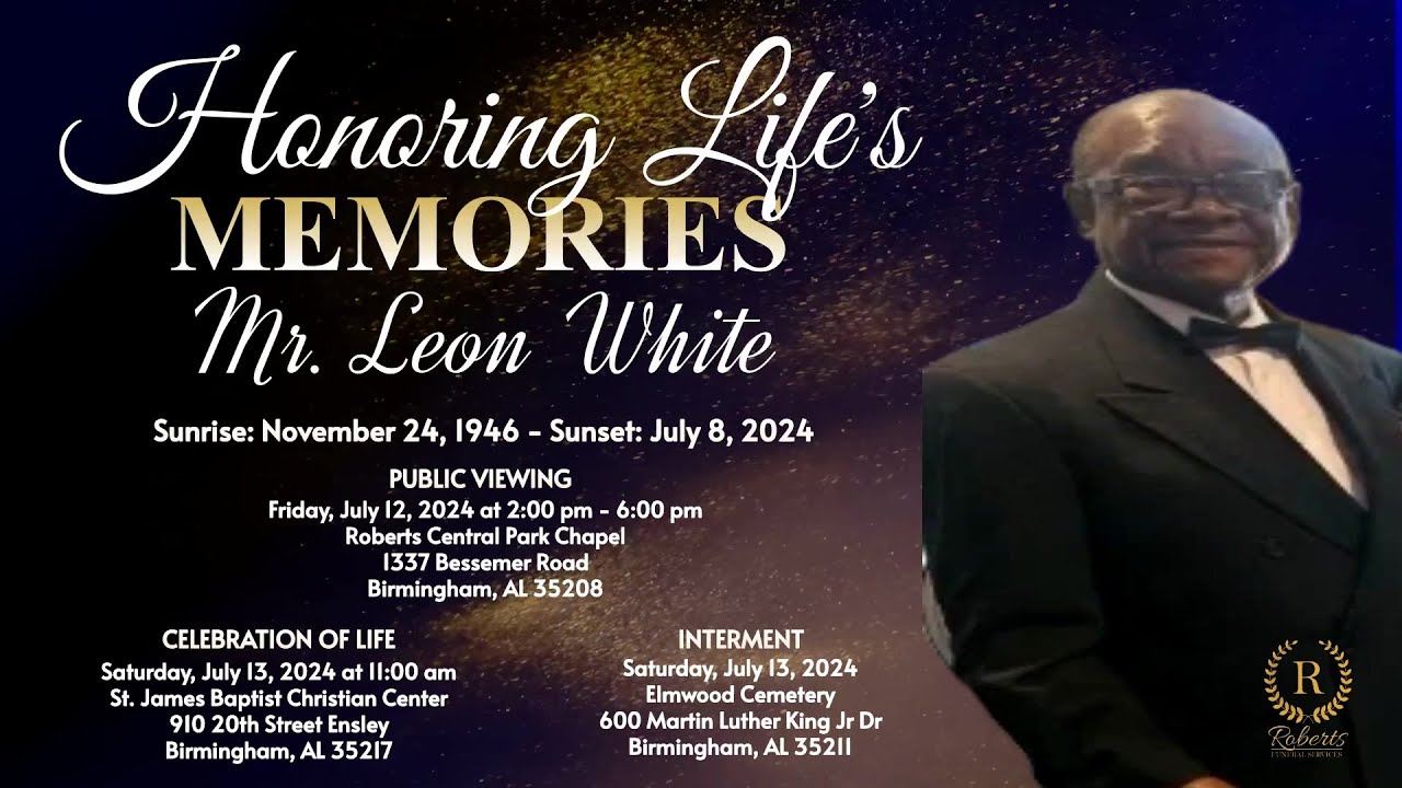 Celebration of Life for Mr. Leon White - YouTube