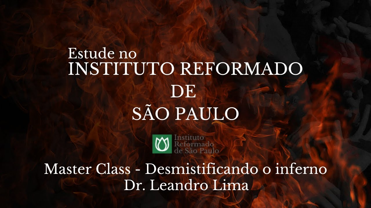 MASTERCLASS DESMISTIFICANDO O INFERNO - Rev Leandro Lima - YouTube