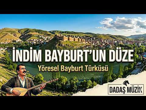 En Sevilen Bayburt Türküleri: İndim Bayburt'un Düze
