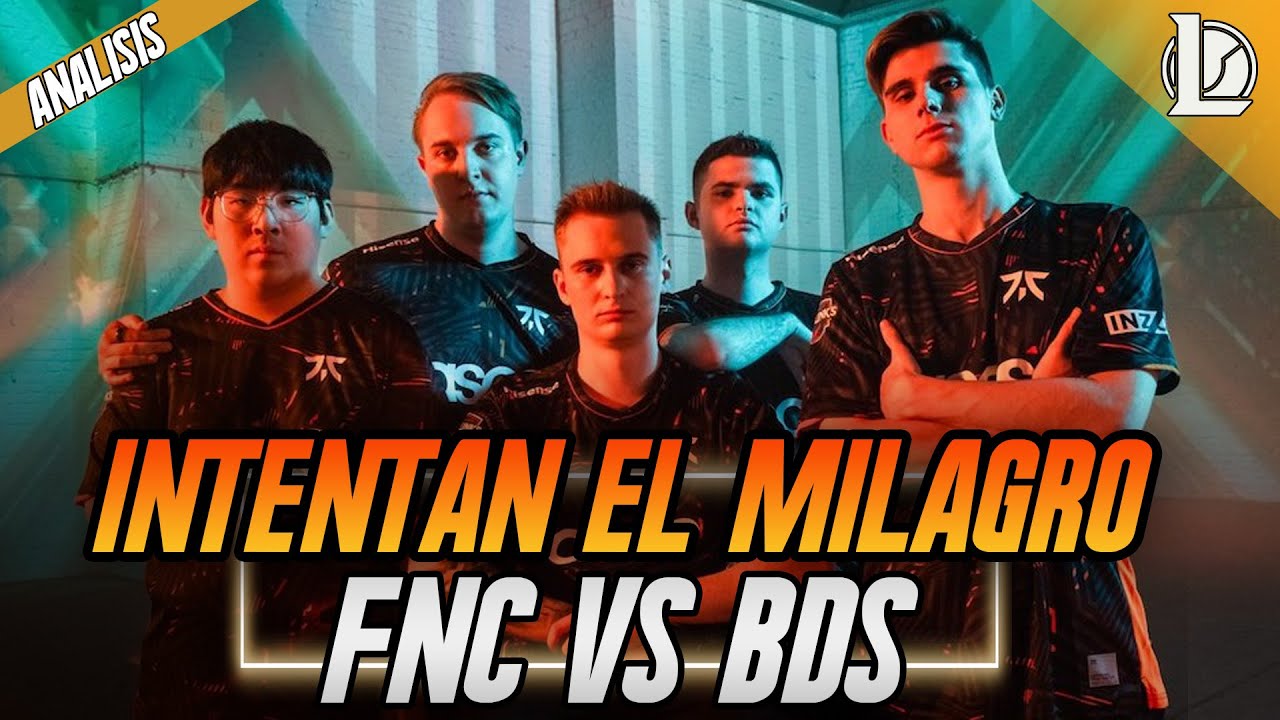 EL ULTIMO INTENTO PARA IR A WORLDS 💥 FNC vs BDS LEC Analisis - YouTube