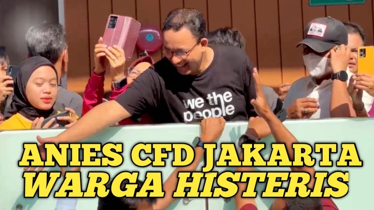 PAGI INI‼️ANIES MUNCUL DI CFD JAKARTA || warga histeris aura anies tidak akan pudar - YouTube