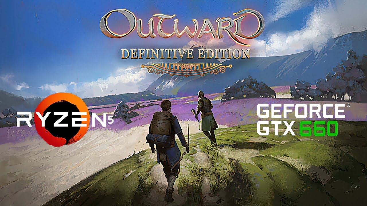 Outward: Definitive Edition - Performance Test | 1080 | Ryzen 5 2600X ...