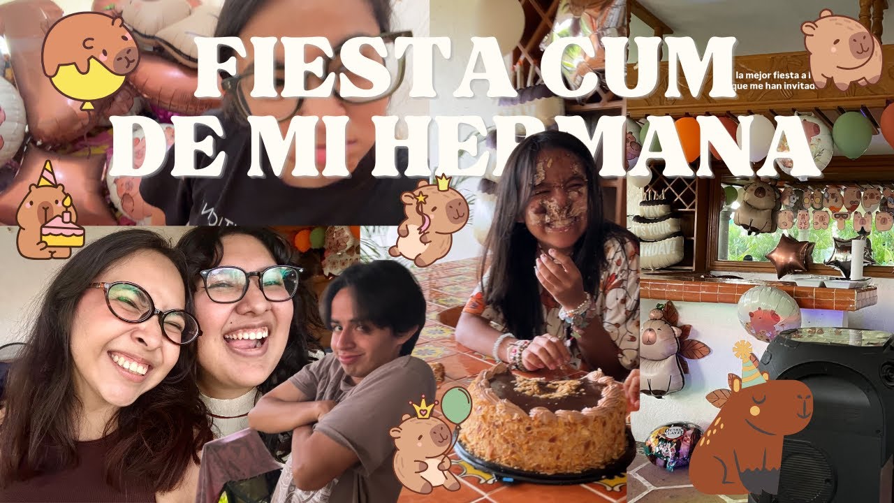 FIESTA cumpleaños de mi HERMANA temática CAPIBARAS 🤎 - YouTube