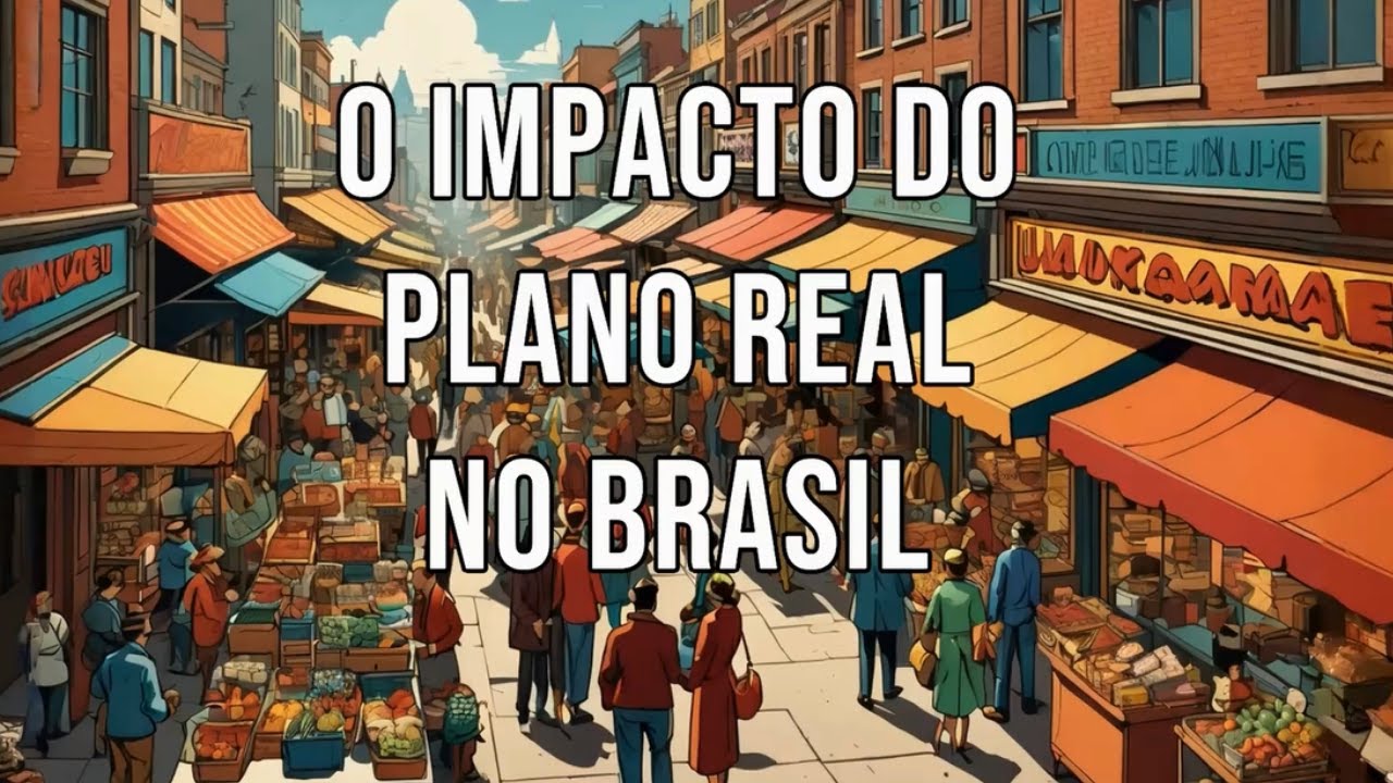 O Impacto do Plano Real no Brasil - YouTube