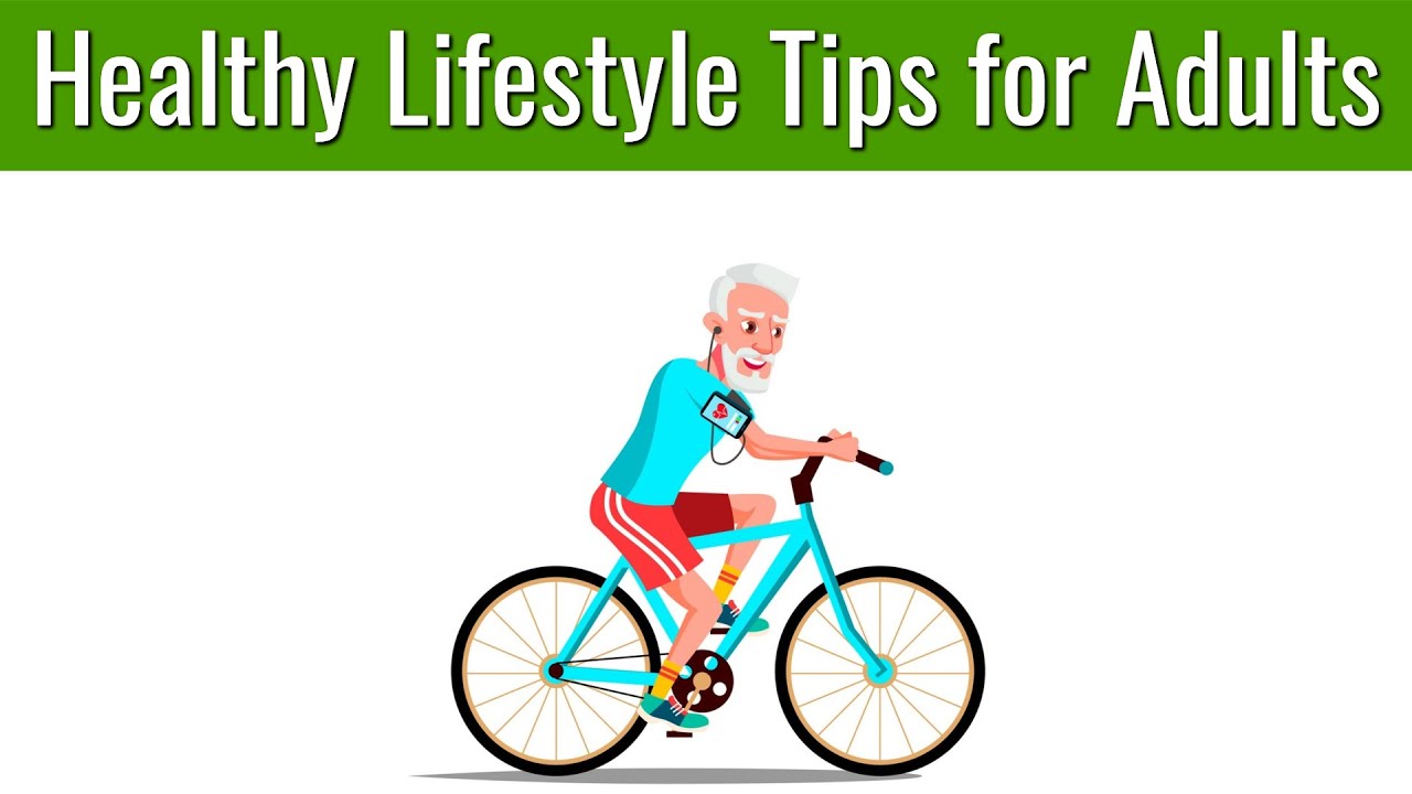 5 Healthy Lifestyle Tips for Adults and Senior Citizens - YouTube