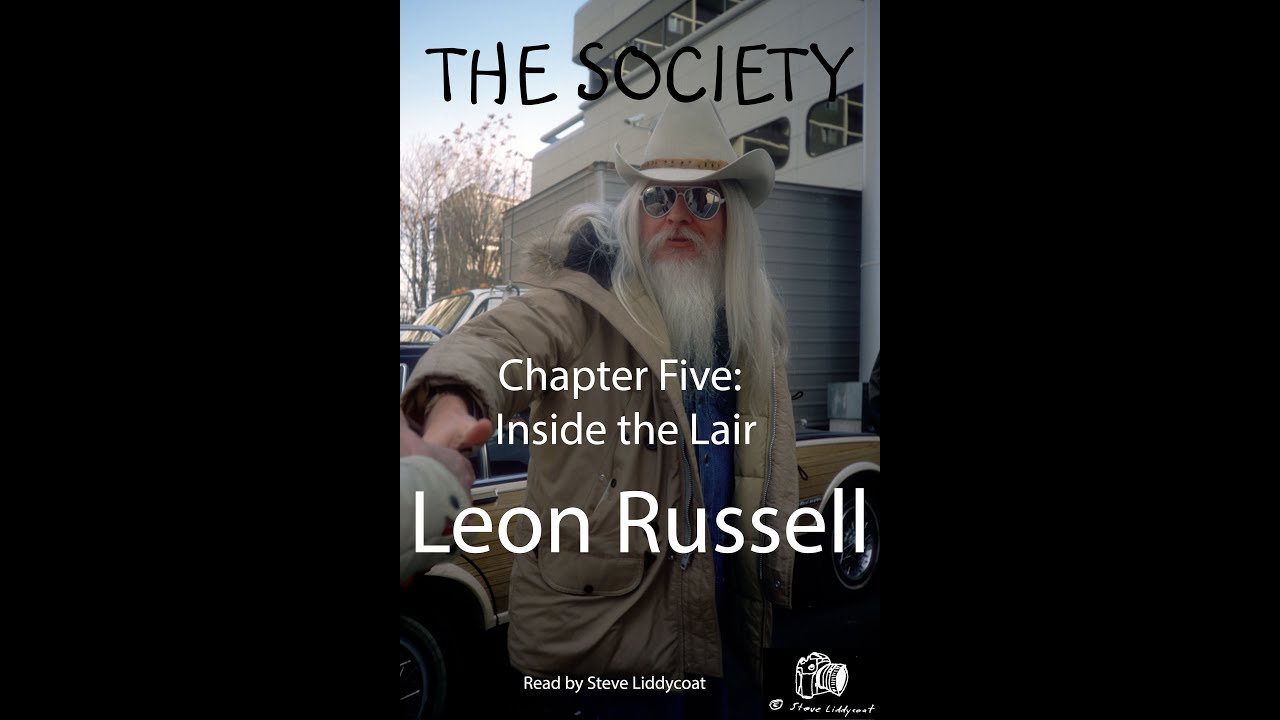 The Society - Chapter 5 - Inside the Lair (written by Leon Russell ...